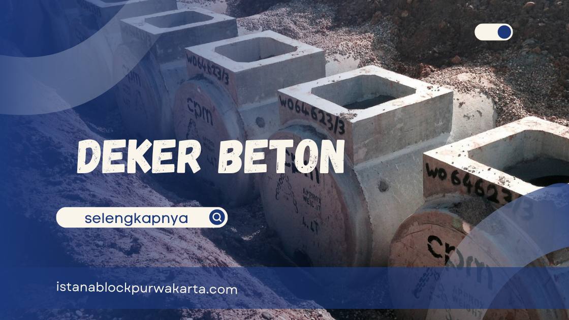 Deker Beton: Pengertian, Fungsi, dan Jenisnya - Istanablockpurwakarta.com