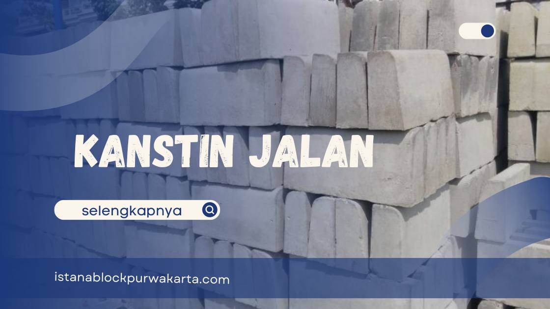 Kanstin Jalan | Fungsi, dan Cara Pemasangan yang Tepat ...