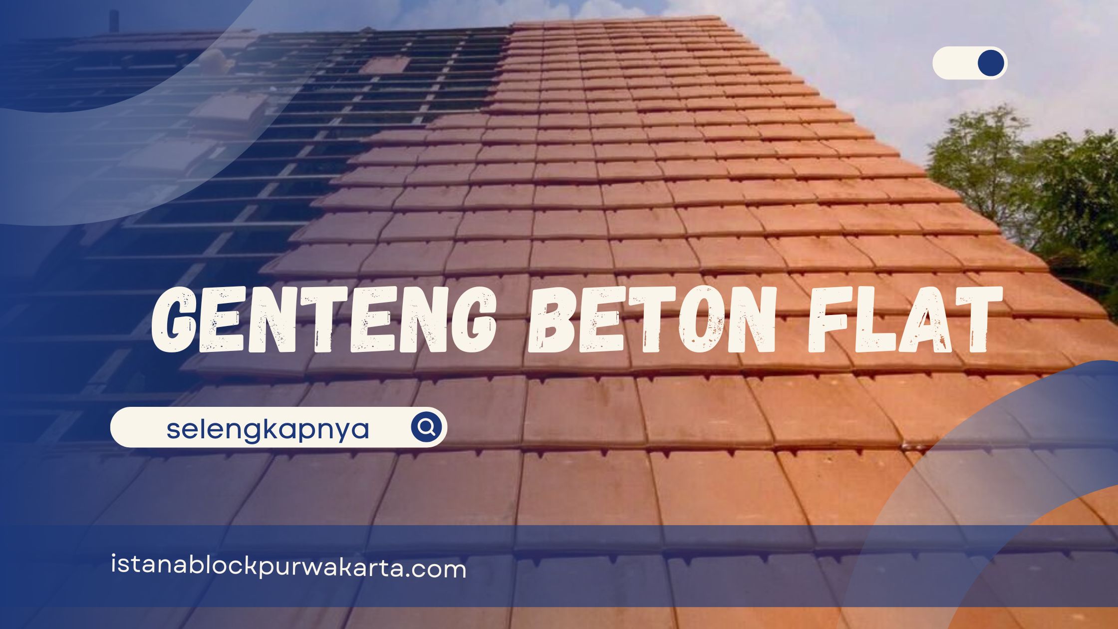 Genteng Beton Flat - Solusi Atap Modern Minimalis dan Tahan Lama ...