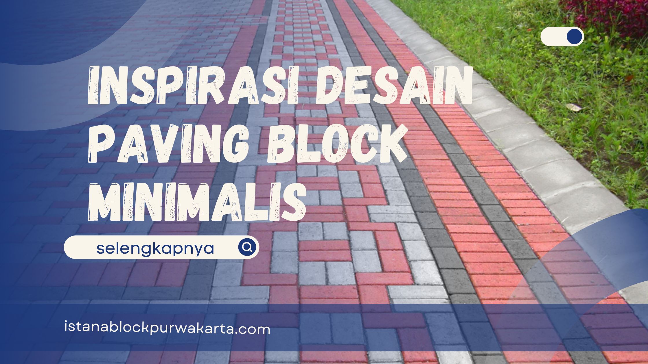 7 Inspirasi Desain Paving Block Minimalis untuk Rumah Modern ...