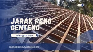 Panduan Lengkap Jarak Reng Genteng yang Tepat - Istanablockpurwakarta.com