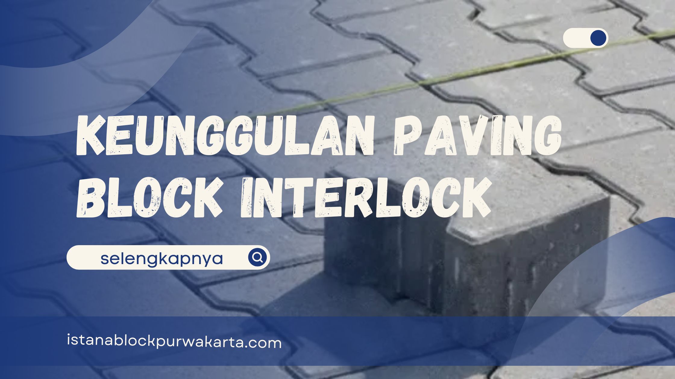 Keunggulan Paving Block Interlock untuk Halaman Rumah dan Taman ...